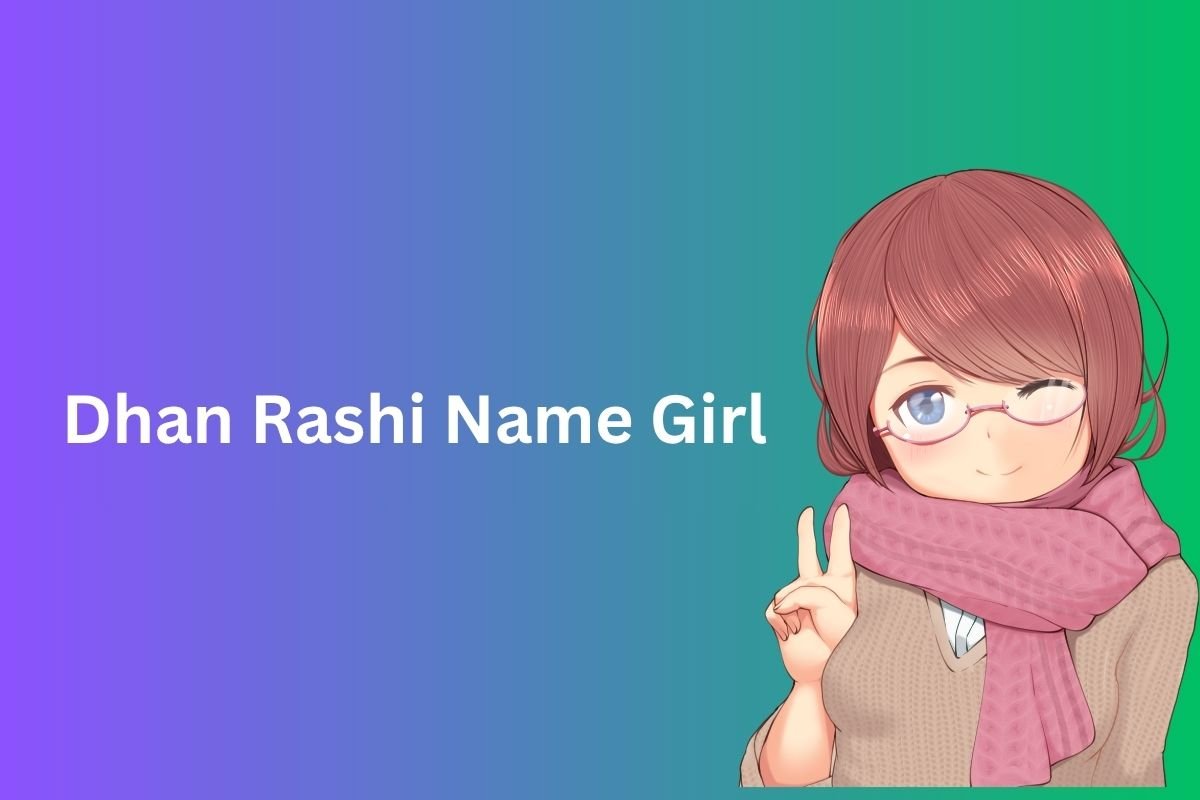 300+ Best Dhan Rashi Name In English [2026] - Rashi Name